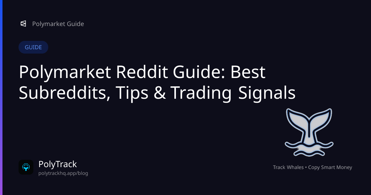 Polymarket Reddit Guide 2026 | Best Subreddits & Tips | PolyTrack